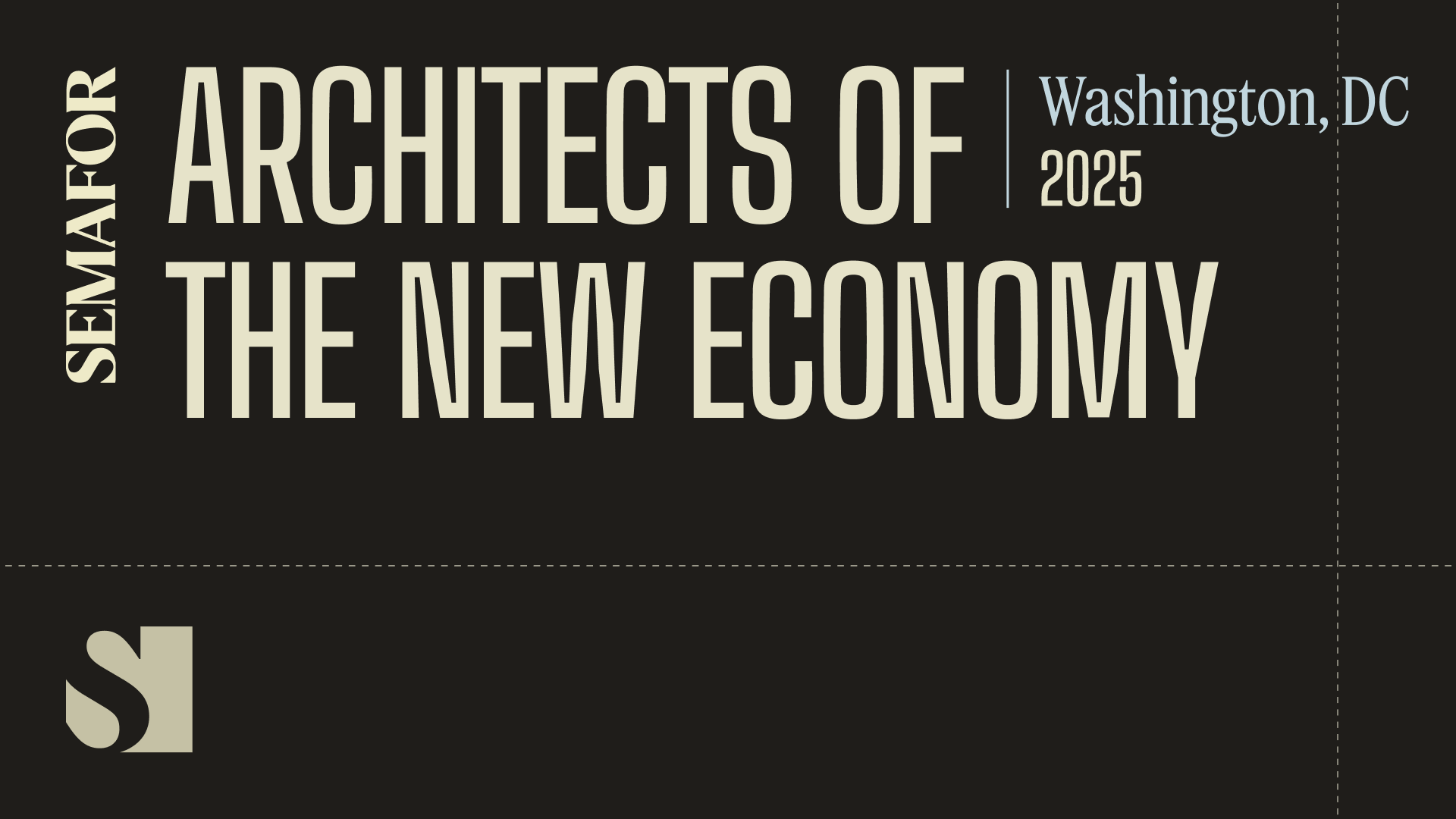 Watch: Architects of the New Economy | Semafor Events | Semafor
